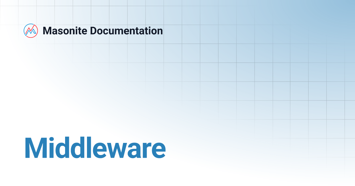 Middleware | Masonite Documentation