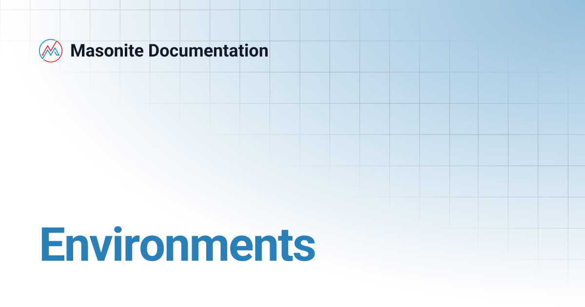Environments | development | Masonite Documentation