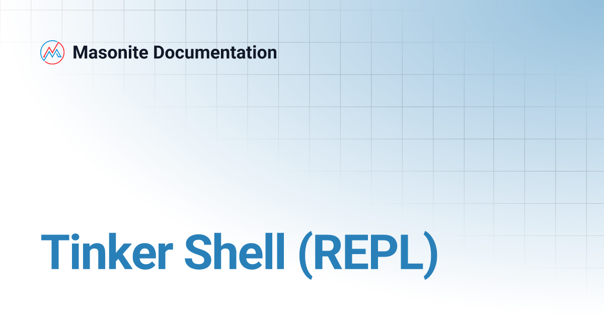Tinker Shell (REPL) | Masonite Documentation