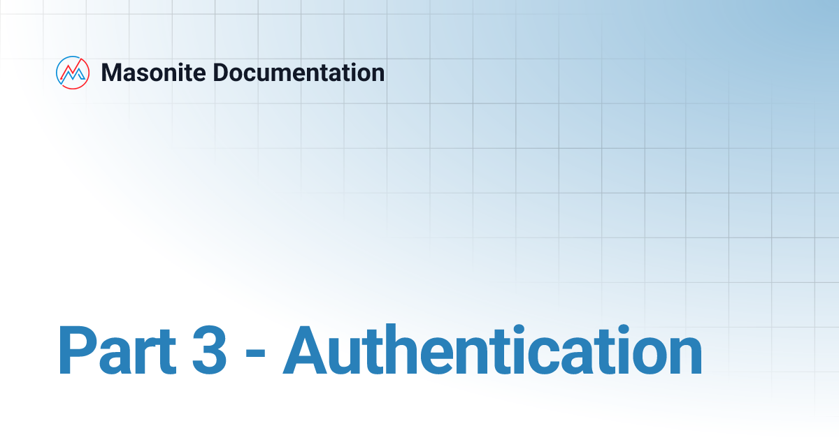 Part 3 - Authentication | Masonite Documentation