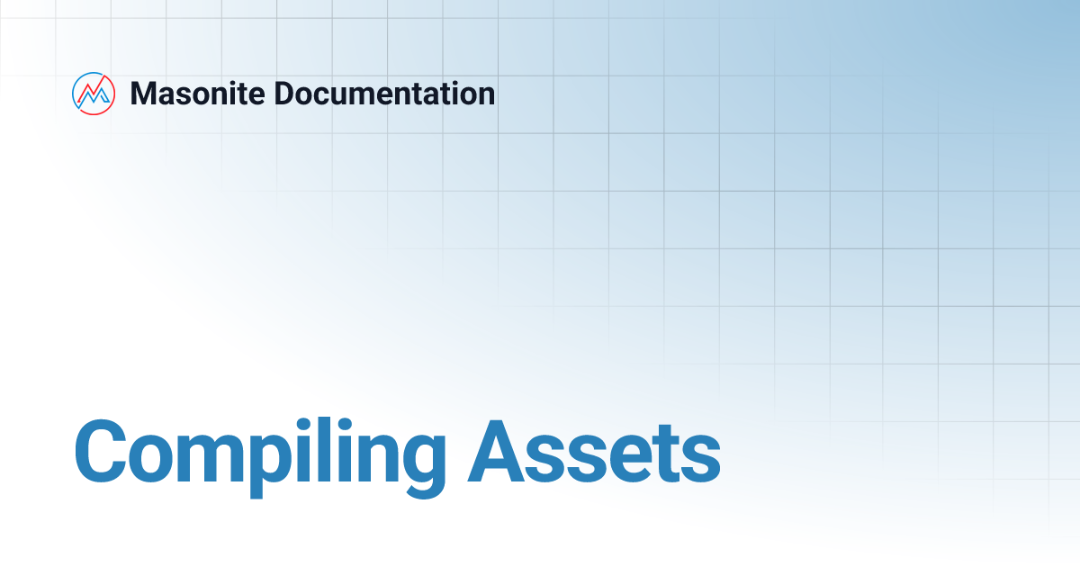 Compiling Assets | Masonite Documentation