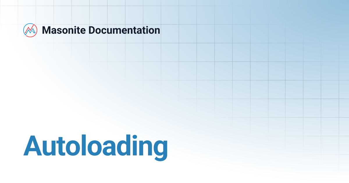 Autoloading | Masonite Documentation