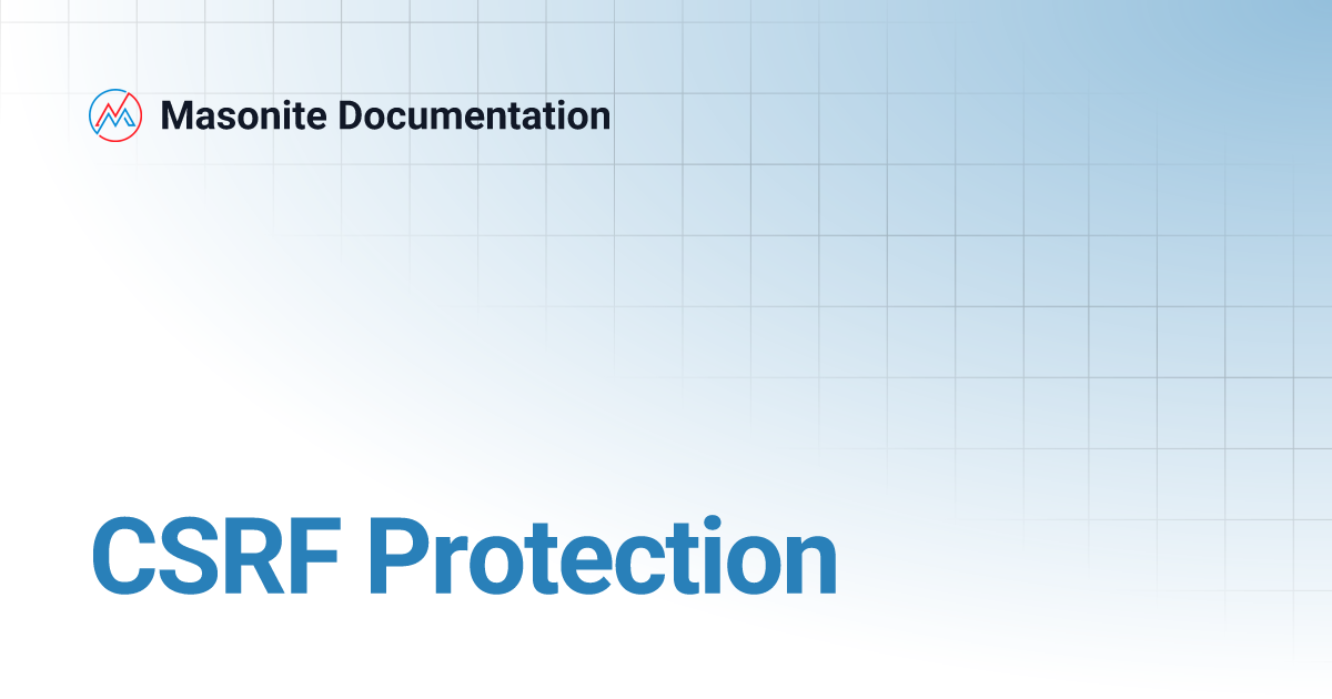CSRF Protection | Masonite Documentation
