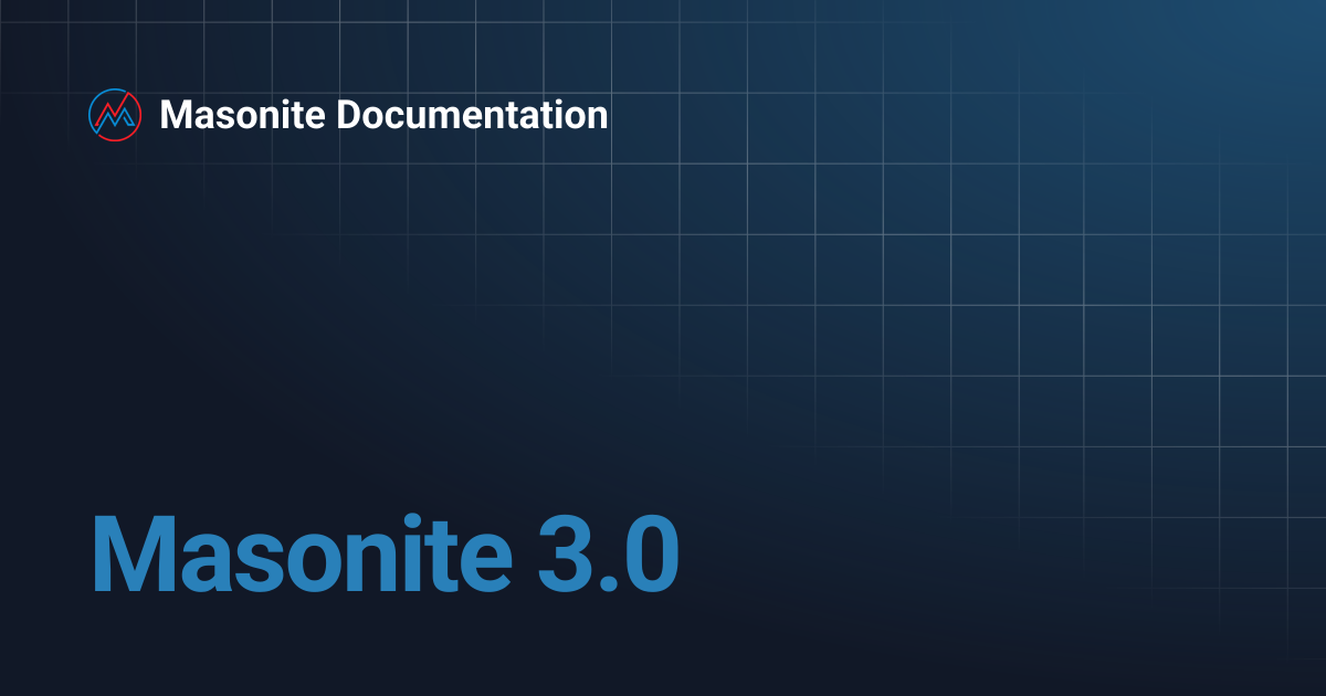 Masonite 3.0 | Masonite Documentation
