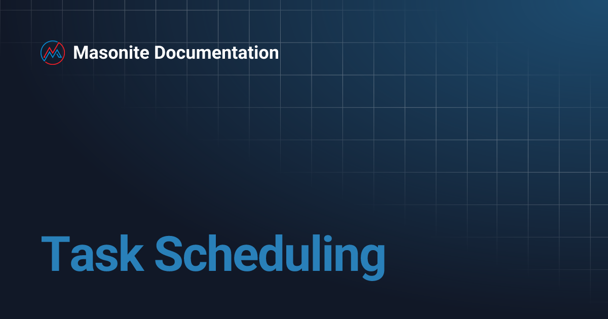 Task Scheduling | Masonite Documentation