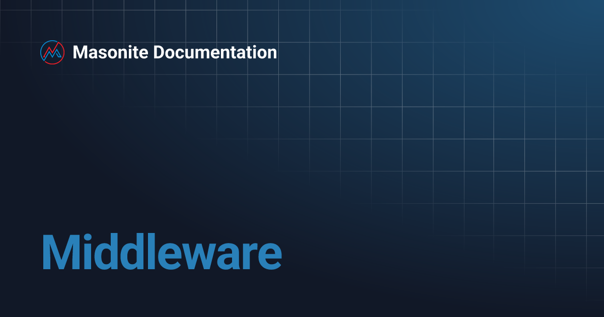 Middleware | Masonite Documentation